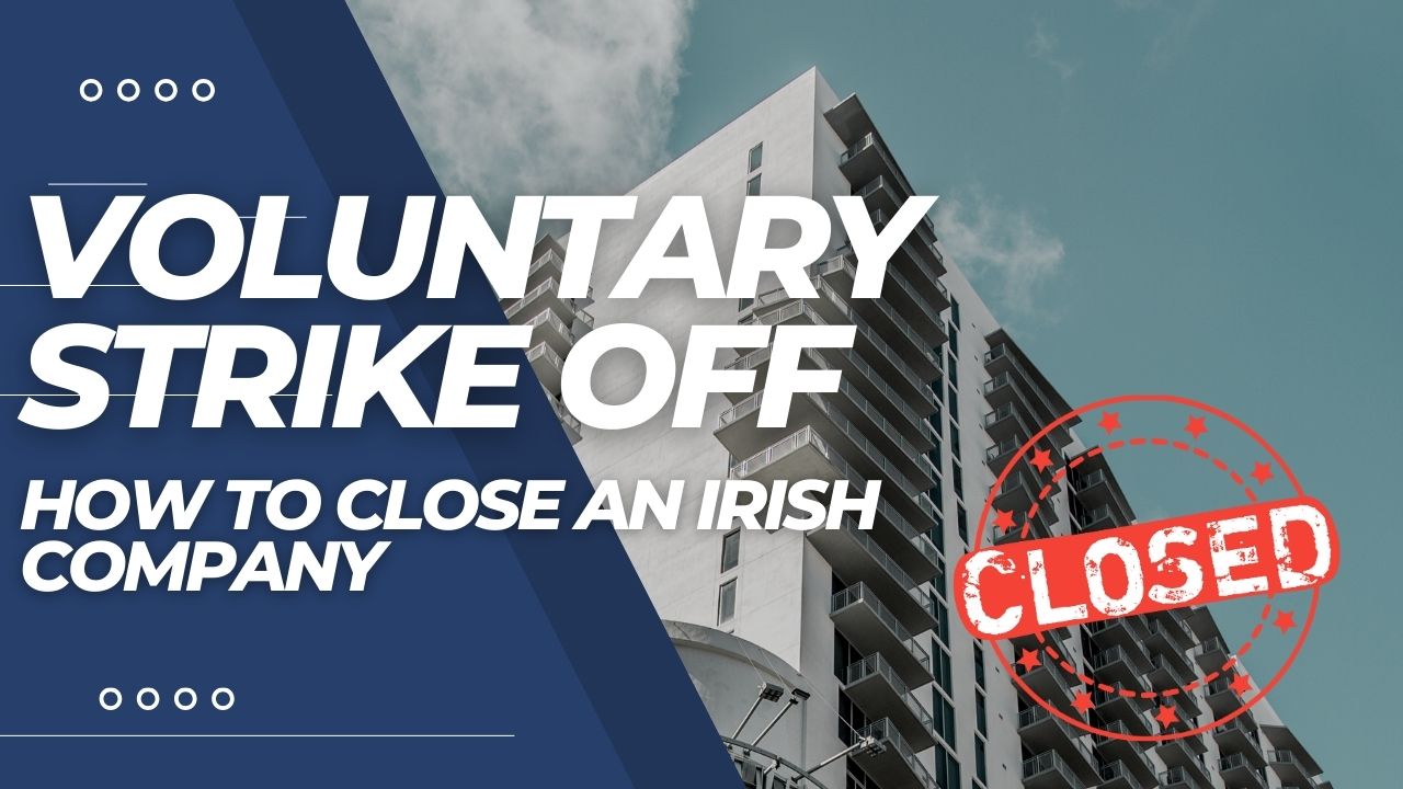 How To Close A Company In Ireland In Just 7 Days